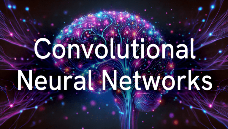 What are Convolutional Neural Networks (CNNs)?